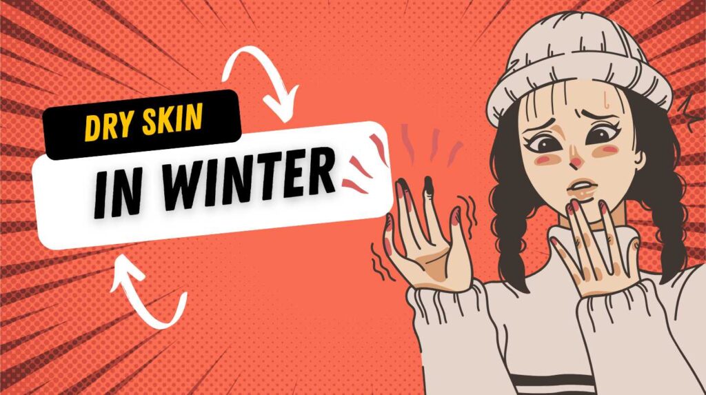 Dry Skin in Winter